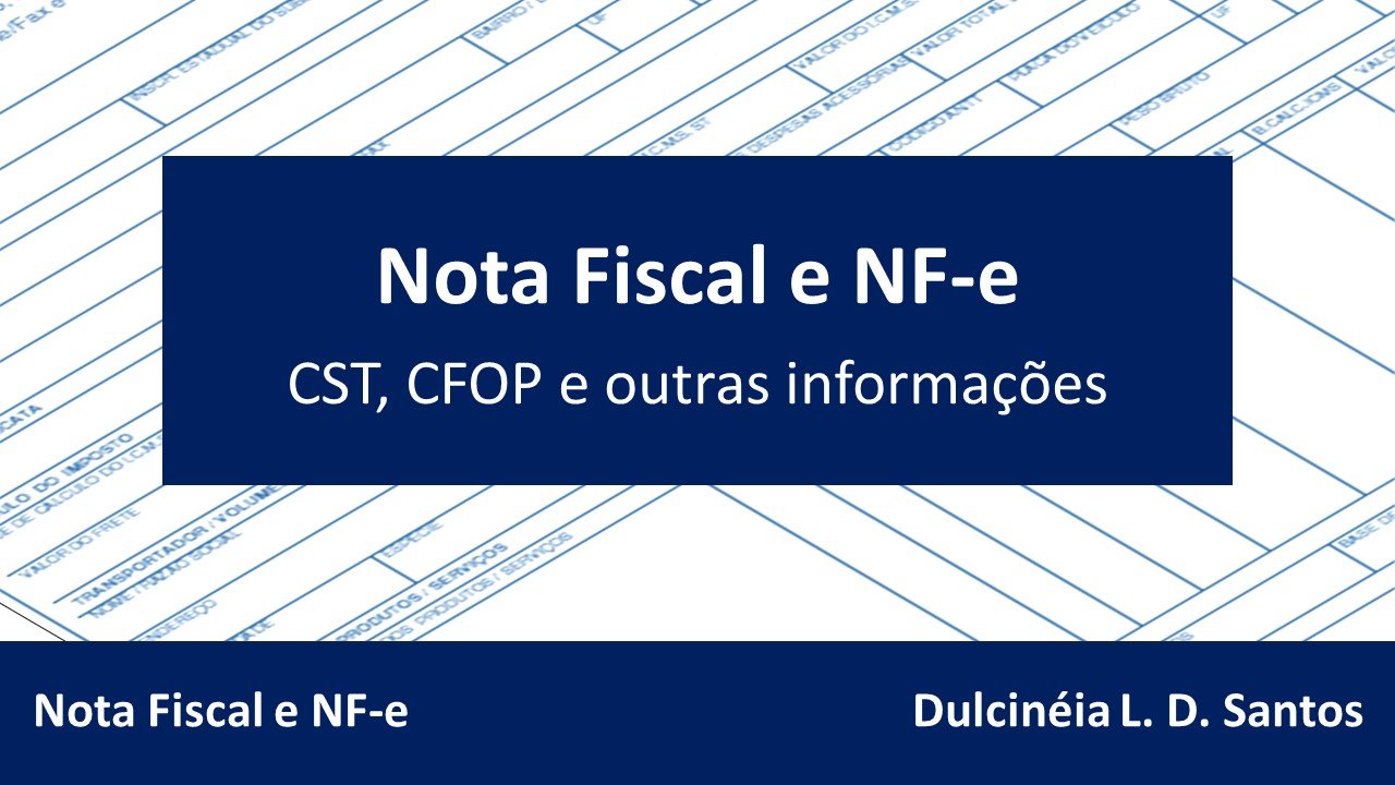 Nota Fiscal e NF-e (CST, CFOP e outras informações) - Conhecimento Fiscal