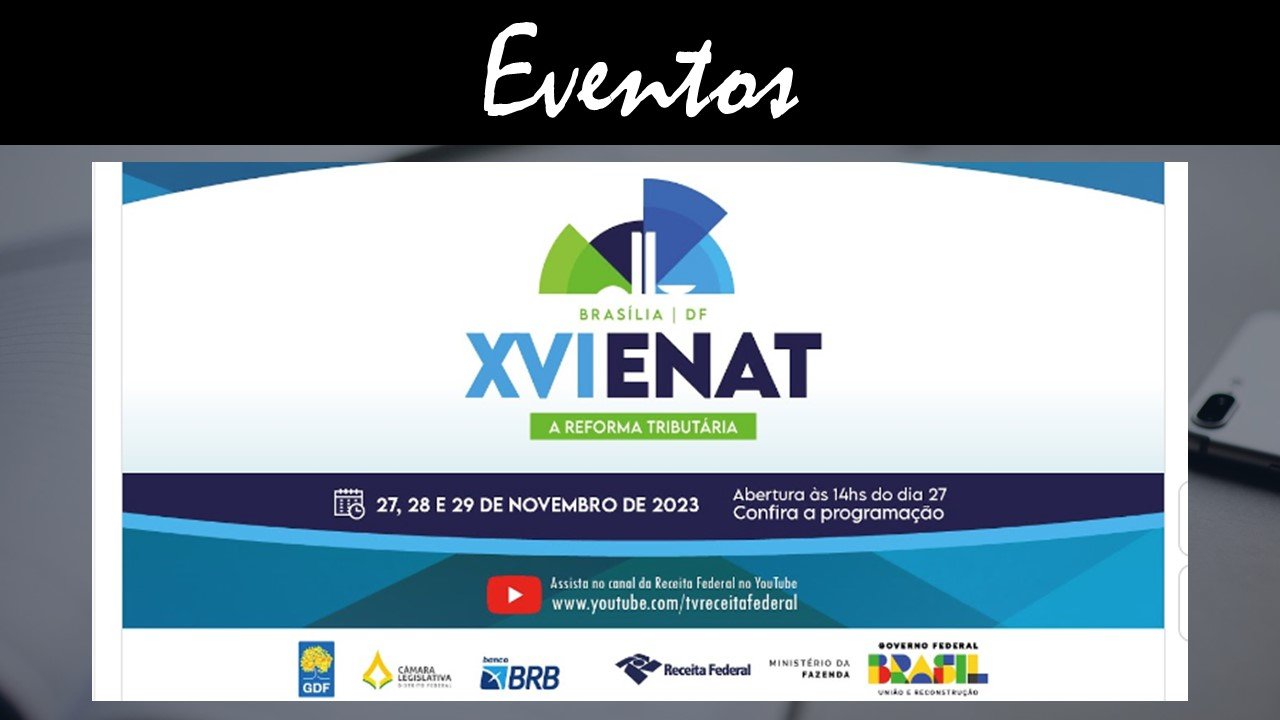 O XVI Encontro Nacional de Administradores Tributários – ENAT ...